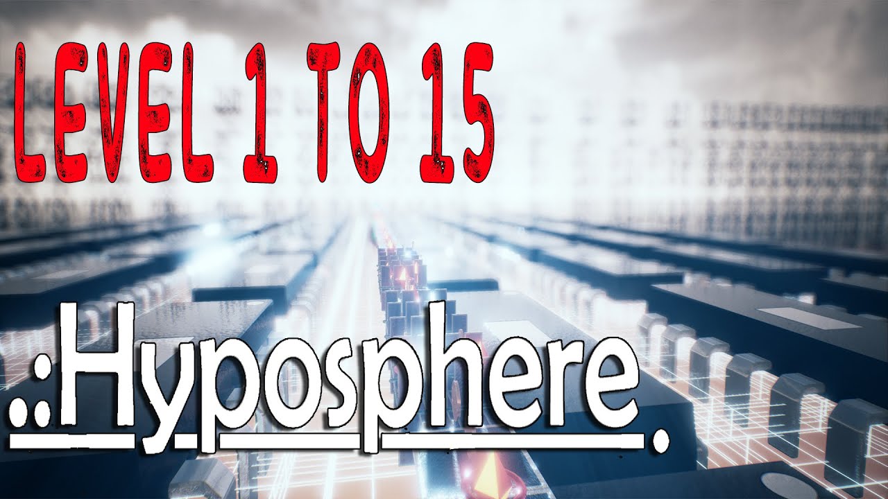 Hyposphere Gameplay Walkthrough Guide | Level 1 to 15 | PC Full HD No ...