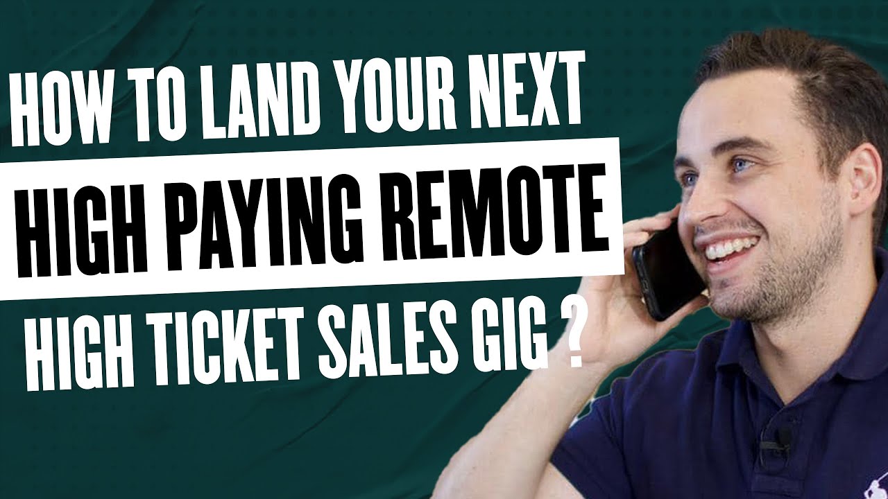 How to land your next high paying remote high ticket sales gig - YouTube