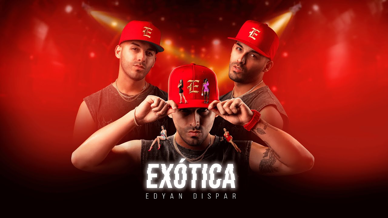 Edyan Dispar - Exótica - YouTube