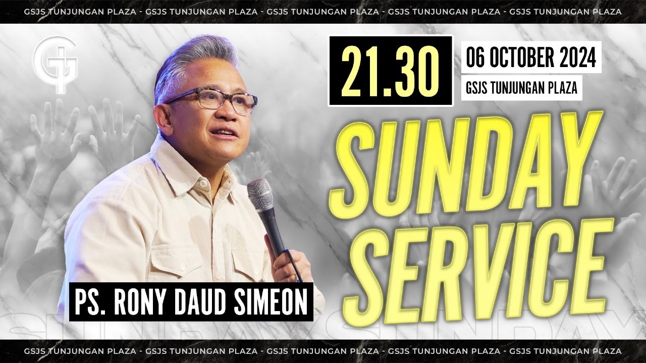 Ibadah Umum GSJS TP - Ps. Rony Daud - Pk. 21.30 (06 Oktober 2024) - YouTube