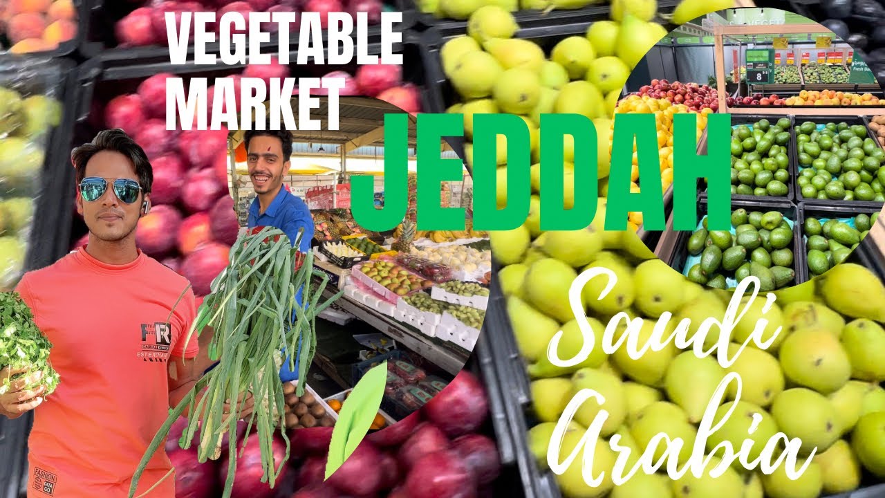 Vegetable market Jeddah Saudi Arabia #shihab #today #india #2023 - YouTube