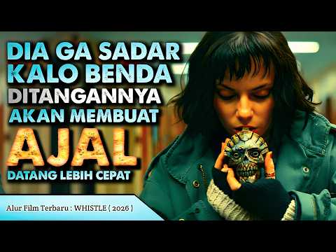 Peluit Antik Pembawa Petaka❗Alur Film Bioskop Terbaru WHISTLE 2026