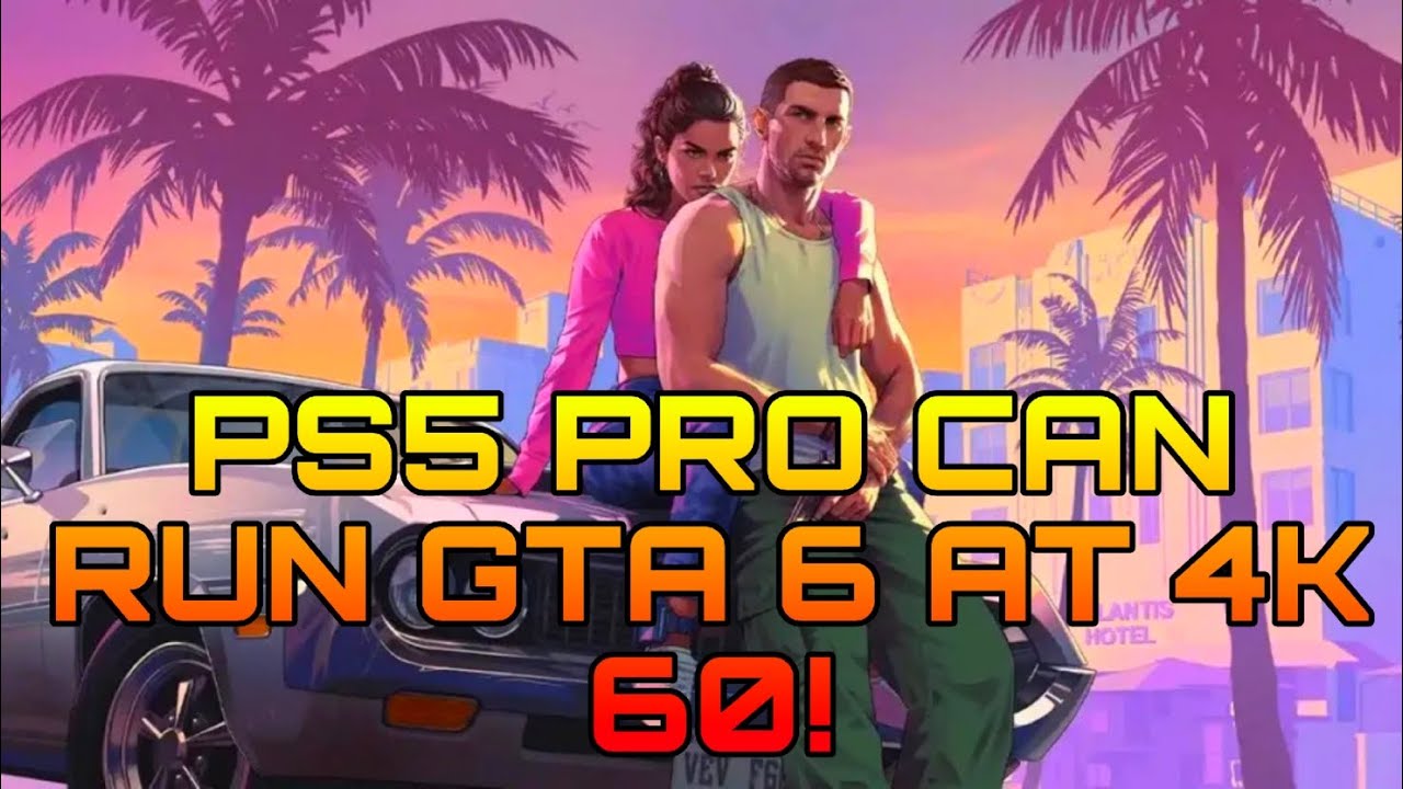 GTA 6 can run at 4K 60fps on PS5 Pro! - YouTube