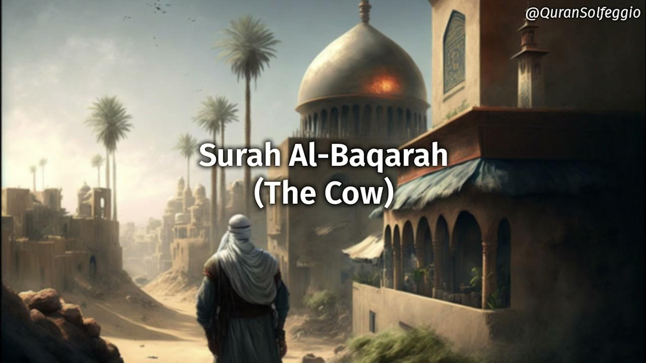 Surah Al-Baqarah (The Cow) | Calm & Relaxing Quran Recitation [528HZ] - YouTube