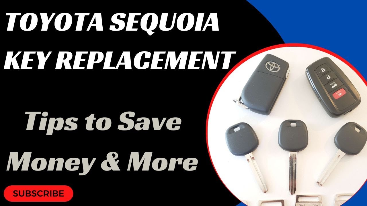 Toyota Sequoia Key Replacement - How to Get a New Key. (Tips to Save ...
