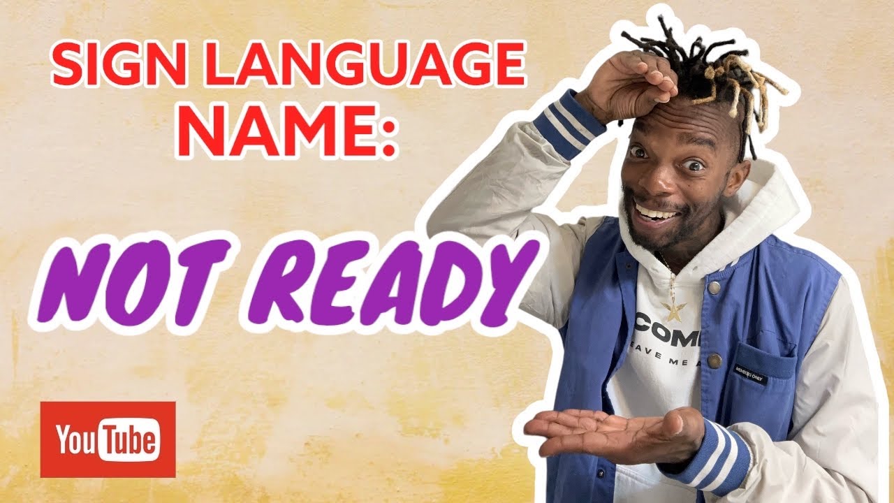 Sign Language Lesson: NOT READY - YouTube
