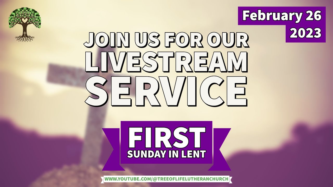 THE FIRST SUNDAY IN LENT: February 26, 2023 Livestream - YouTube