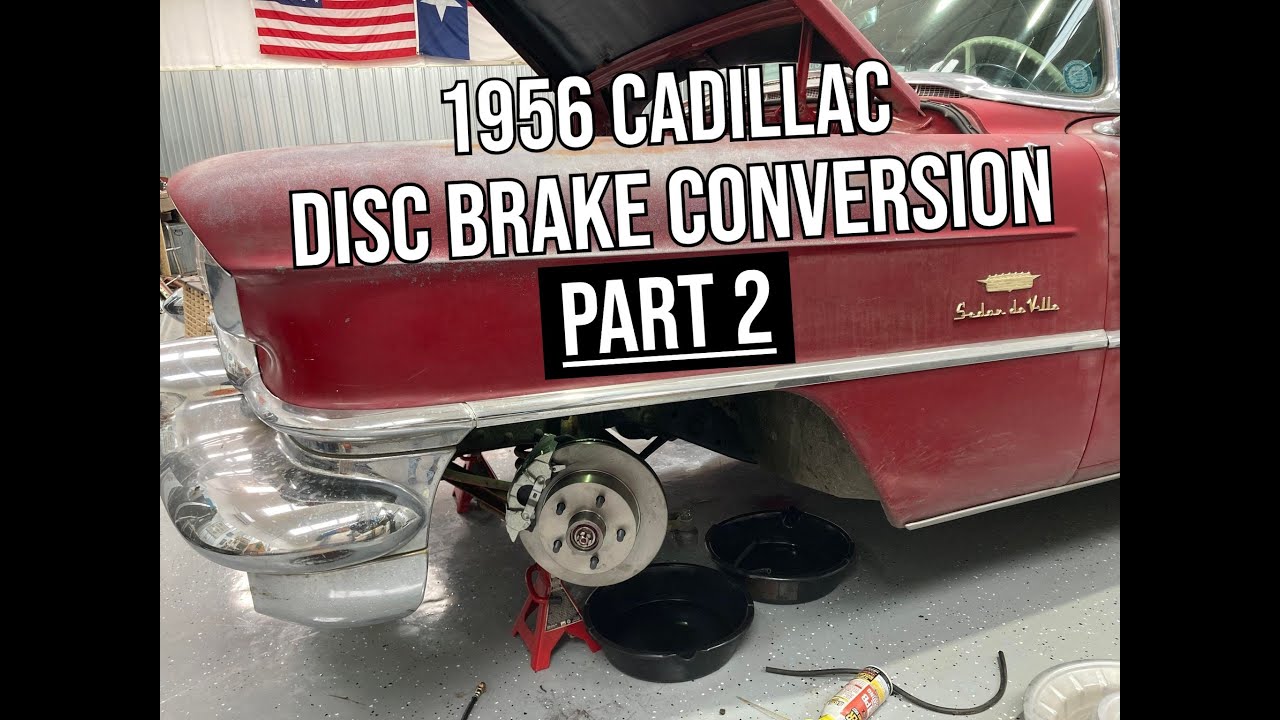 1956 Cadillac Disc Brake Conversion Part 2: Caddy Daddy Front Disc ...