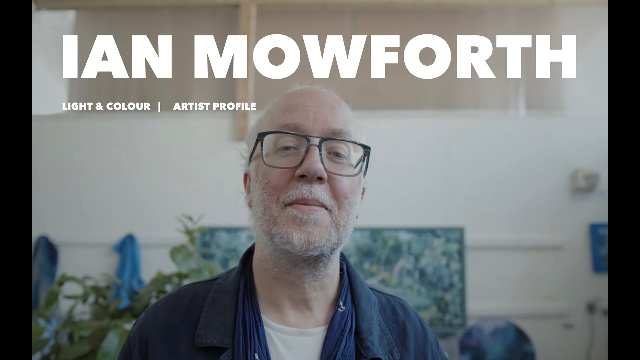 Ian Mowforth: Light & Colour | Artist Profile - YouTube