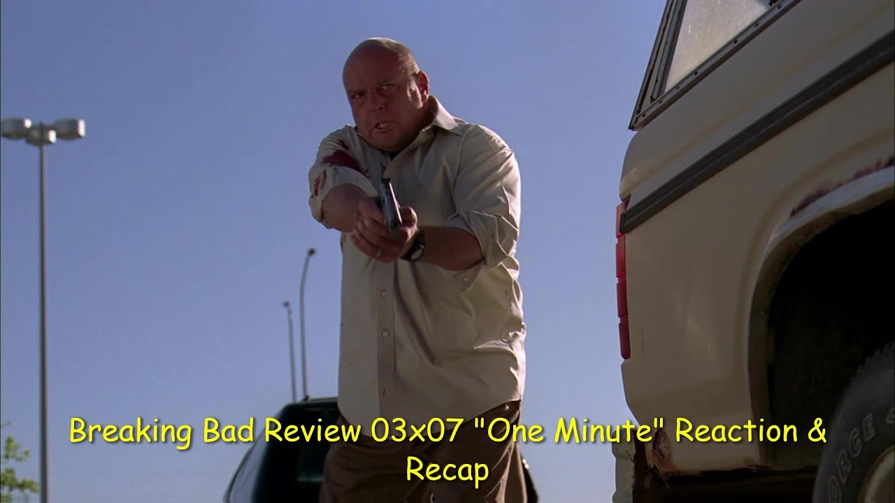 Breaking Bad Review 03x07 "One Minute" Reaction & Recap - YouTube