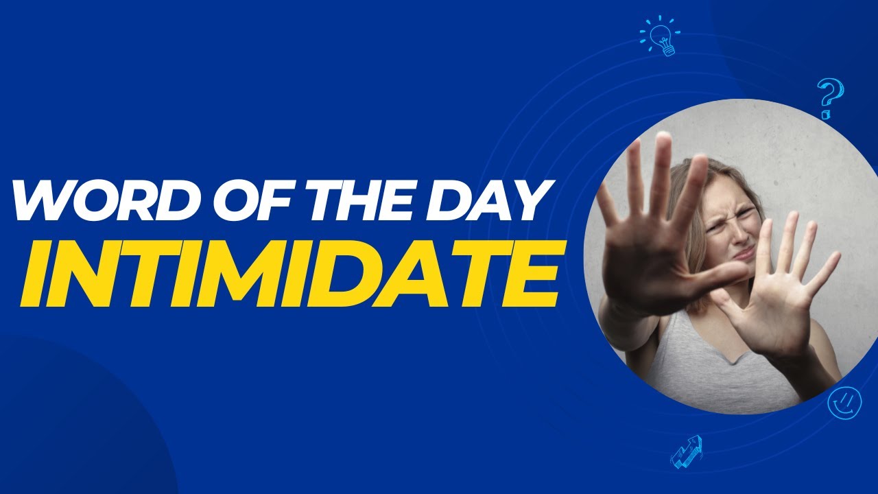 Intimidate Meaning Intimidate Meaning In English Intimidate Meaning