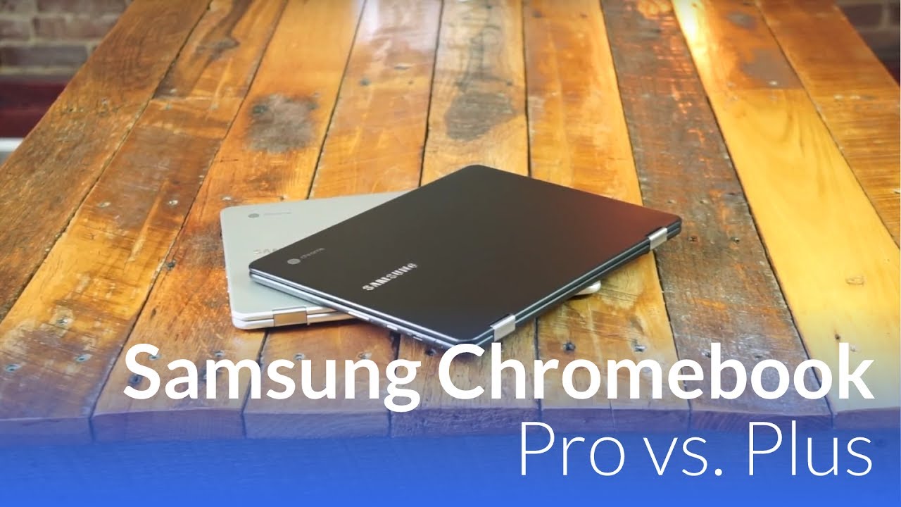 Samsung Chromebook Pro vs. Plus: Performance - YouTube
