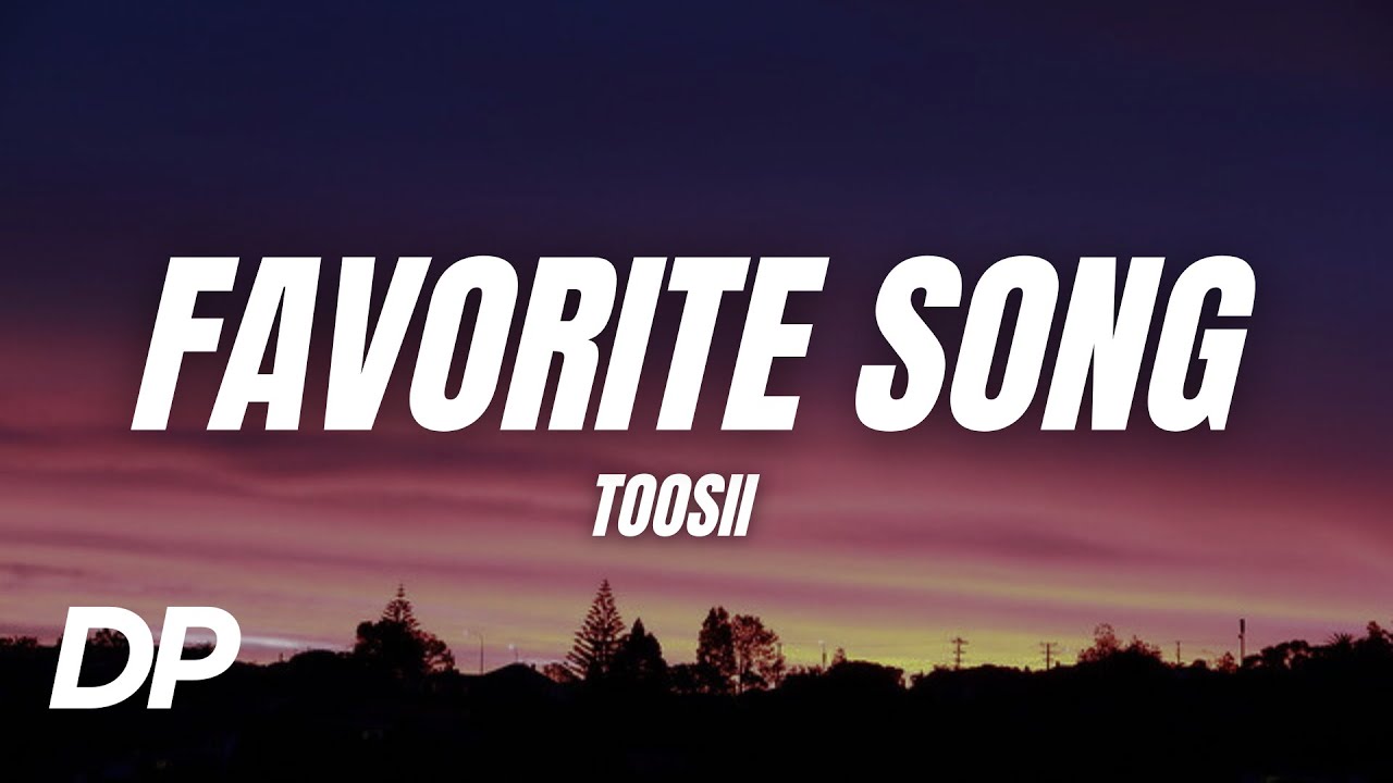Toosii - Favorite Song (Lyrics) - YouTube