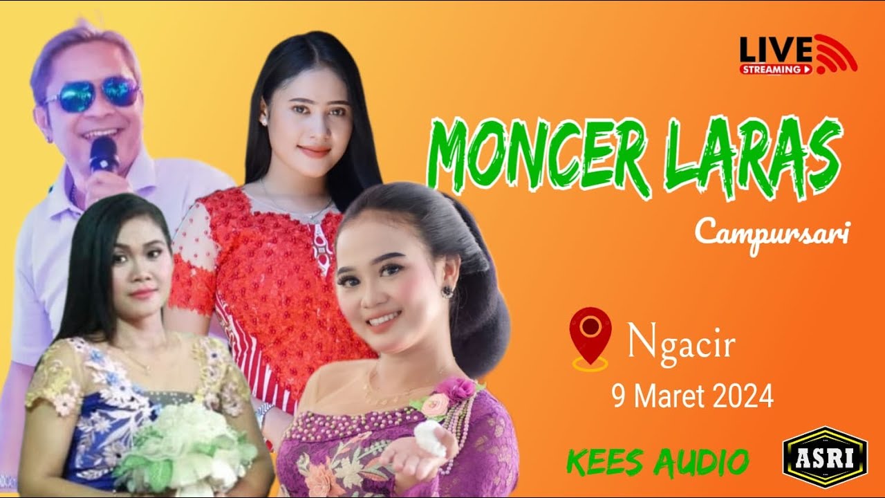 Live Streaming MONCER LARAS Campursari // KEES Audio // Ngacir 9 Maret 2024 - YouTube