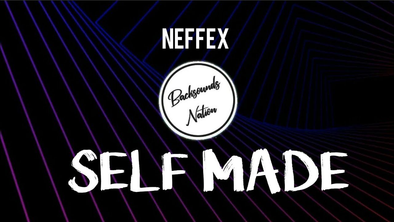 Neffex - Self made [Lyrics] - YouTube