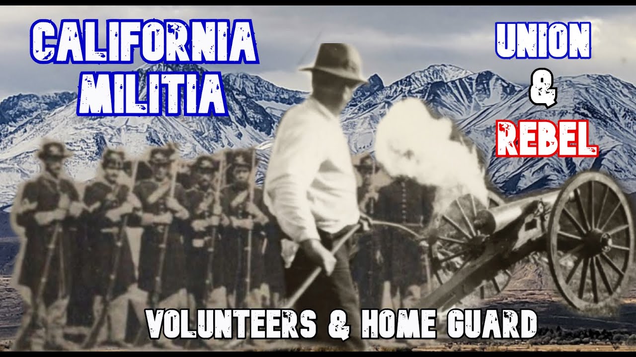 The California Militia in the Civil War (Union & Rebel) - YouTube