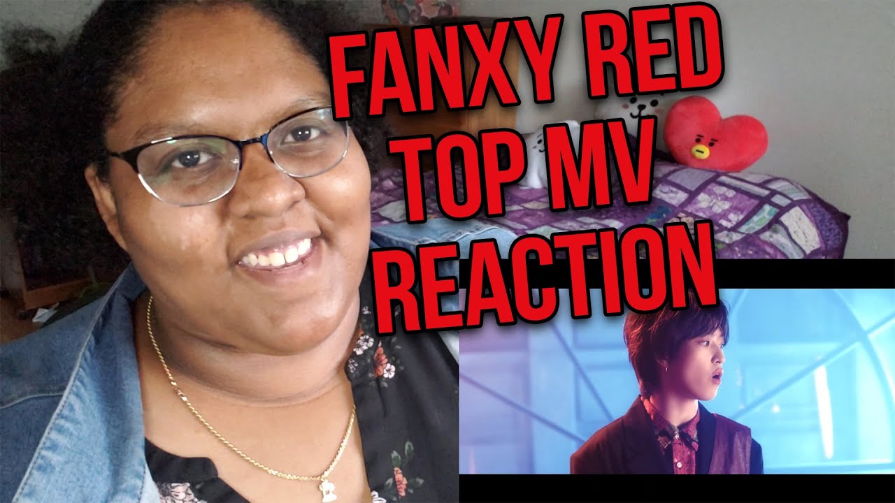 Fanxy Red (팬시레드) T.O.P MV | Reaction - YouTube