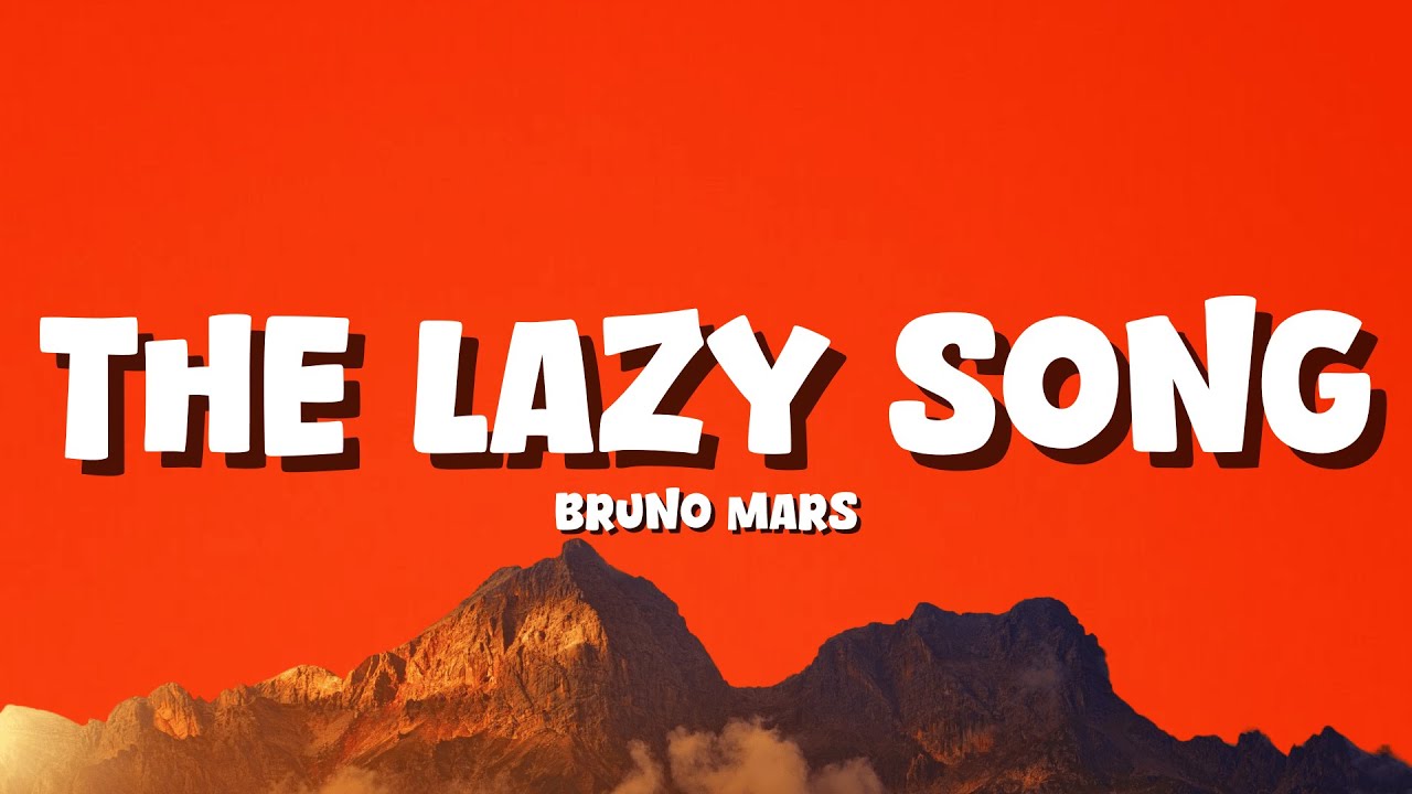 Bruno Mars - The Lazy Song [Lyrics] - YouTube