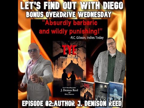 Bonus Overdrive Wednesday Episode 02: Author J. Denison Reed "TYE ...
