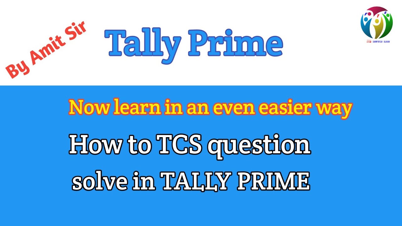 How To Solved TCS questions in Tally Prime @By:-AMIT SIR - YouTube