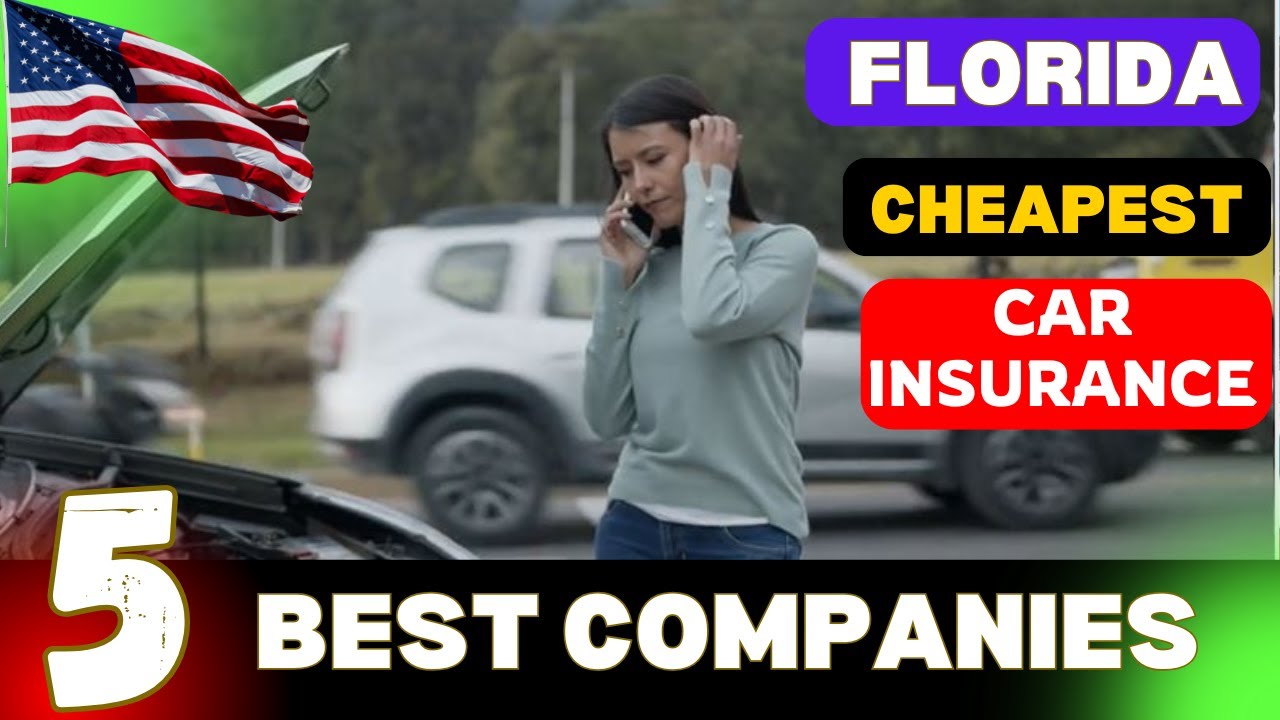 🚗 5 Cheapest Car Insurance in Florida 2025 | Best Auto Insurance Deals ...