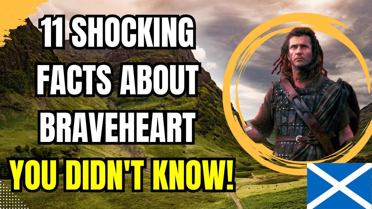 11 Shocking Facts About Braveheart You Didn't Know! - YouTube
