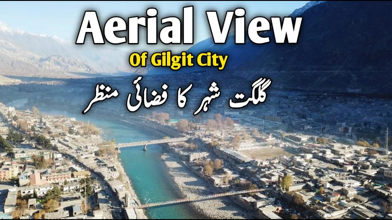 Gilgit City Aerial View - YouTube