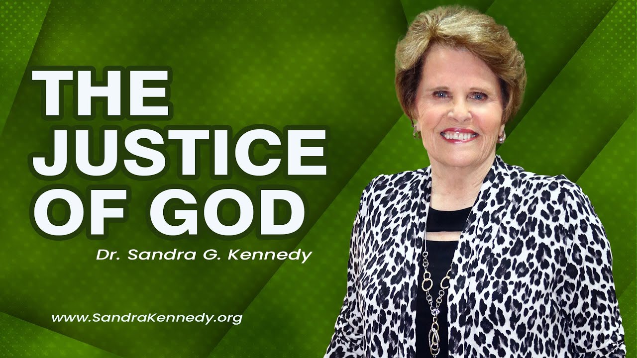 The Justice Of God | Dr. Sandra G. Kennedy - YouTube
