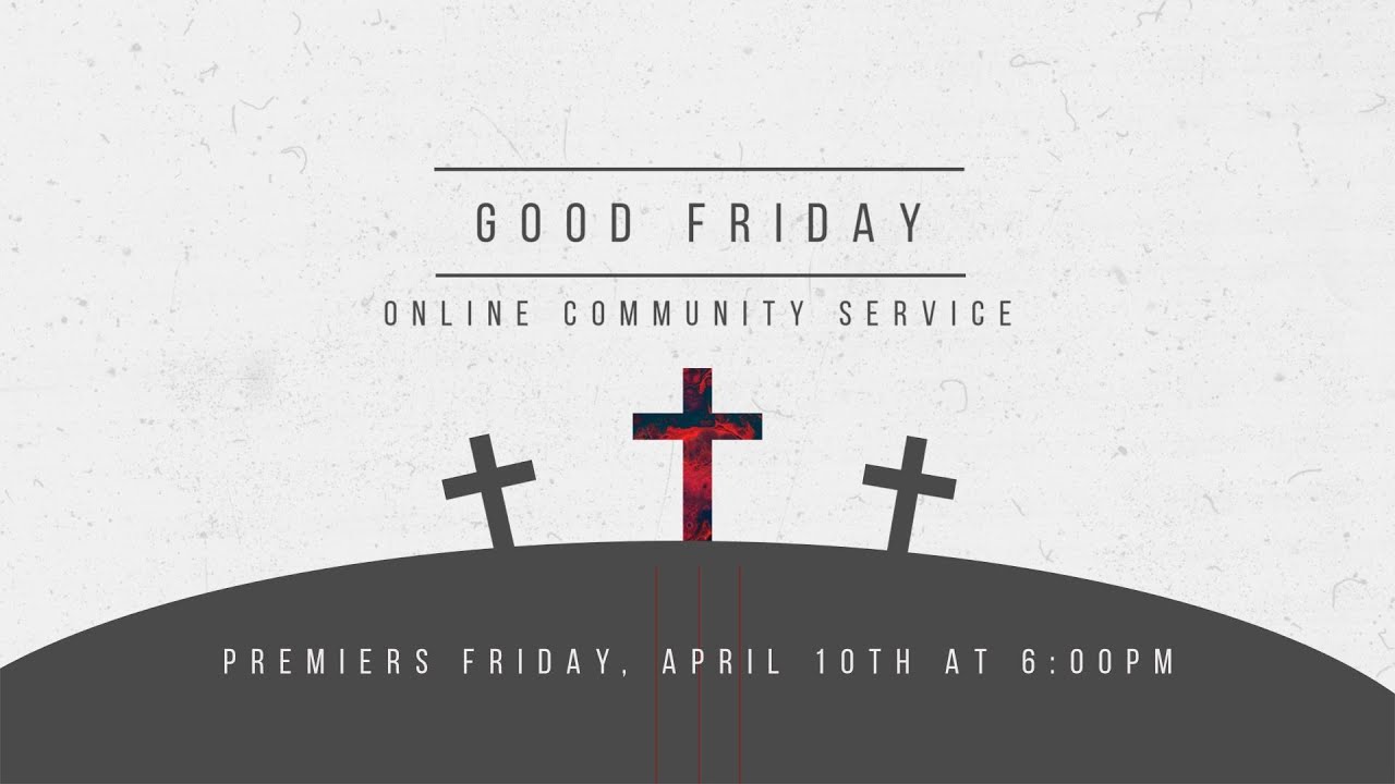 Good Friday Community Service - YouTube
