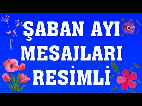 Şaban Ayı Mesajları 2022, En Güzel Şaban Ayı Sözleri 🌹🌼🌷