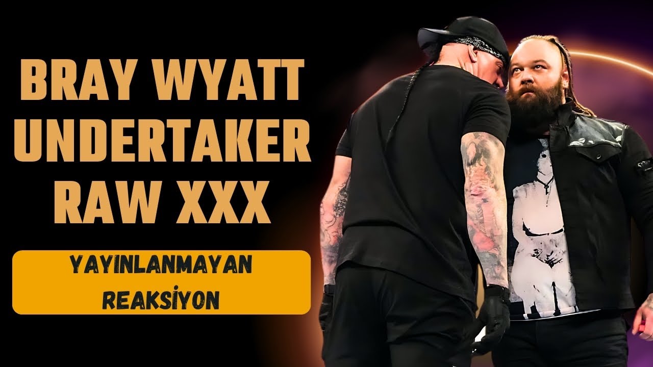 BRAY WYATT/UNDERTAKER - SON KARŞILAŞMA | RAW XXX 2023 - Yayınlanmayan Reaksiyon - @AsproTV ...