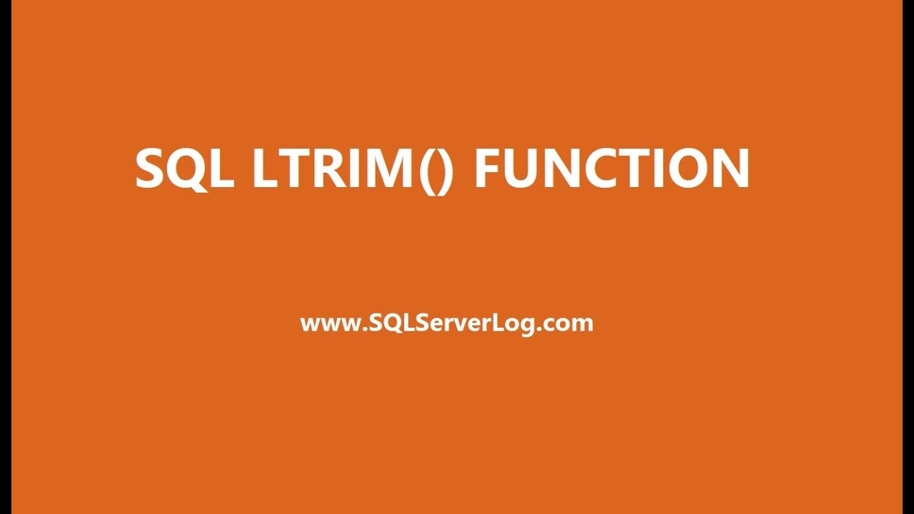 SQL LTRIM Function YouTube SQL LTRIM Function YouTube