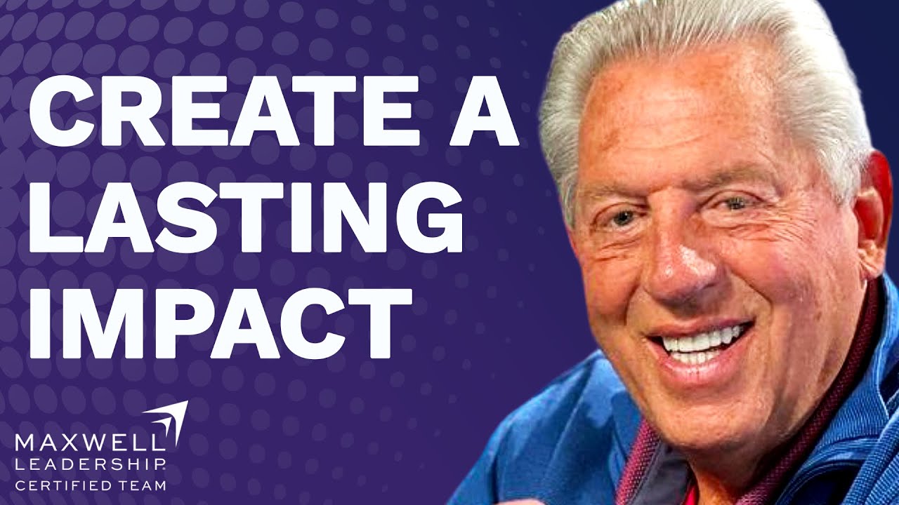 A Leader’s Lasting Value Is Measured By This! | John Maxwell - YouTube