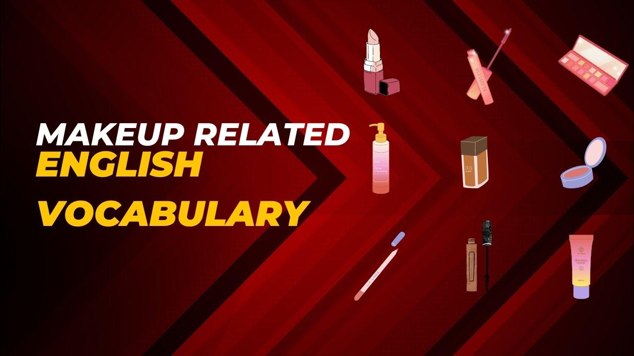 Makeup and Cosmetics Vocabulary Words with Pictures | English phrases ...