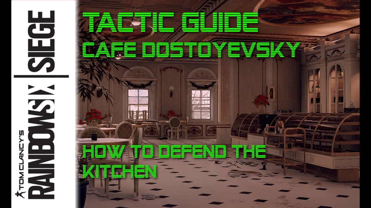 Rainbow Six Siege Tactic Guide #004 / How to defend the kitchen on Café ...
