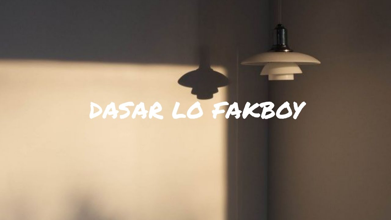 DASAR LO FAKBOY vs DASAR LO FAKGRIL - YouTube