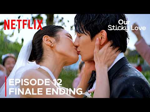 Happy Ending | Episode 12 Finale Ending | Our Sticky Love {ENG SUB}