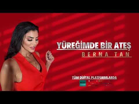 Berna Tan Yüreğimde Bir Ateş (Oficiall Audio)