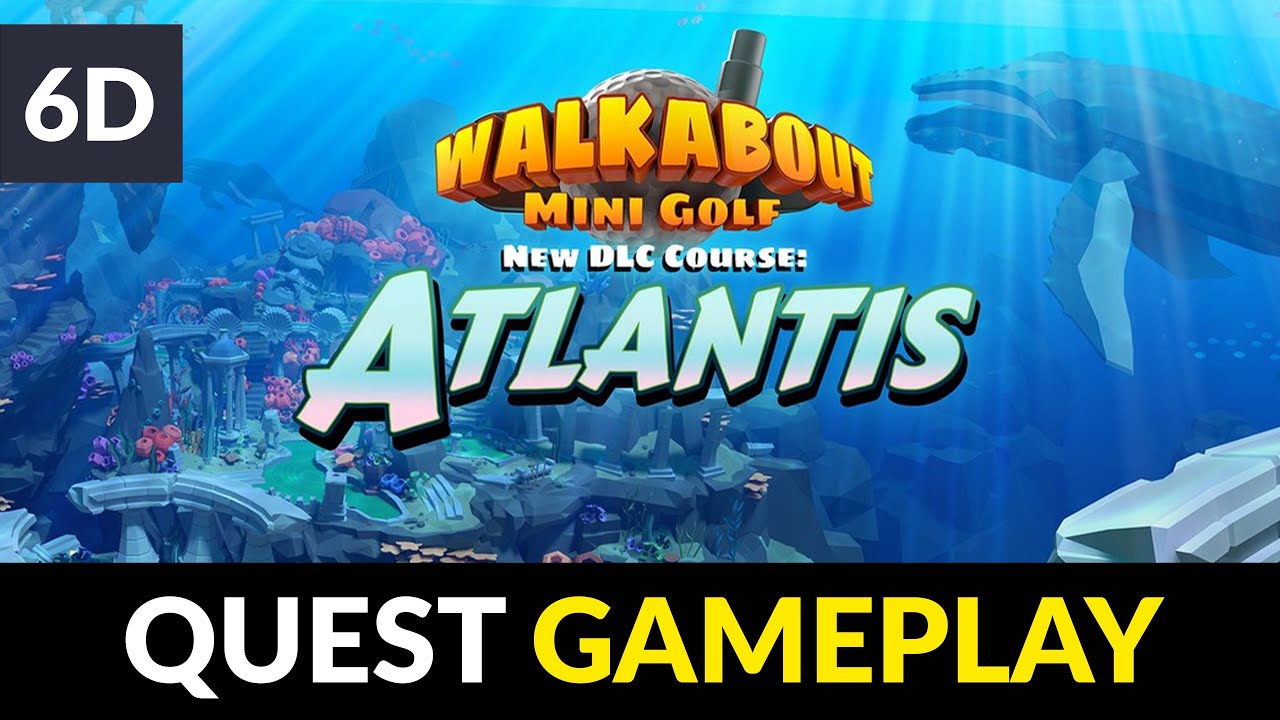 Walkabout Mini Golf New DLC Atlantis | Meta Quest 2 Gameplay - YouTube
