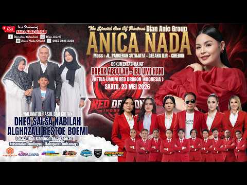🔴LIVE ANICA NADA ( DIAN ANIC ) | EDISI SABTU 23 MEI 2026 | SEGERAN | JUNTINYUAT | INDRAMAYU