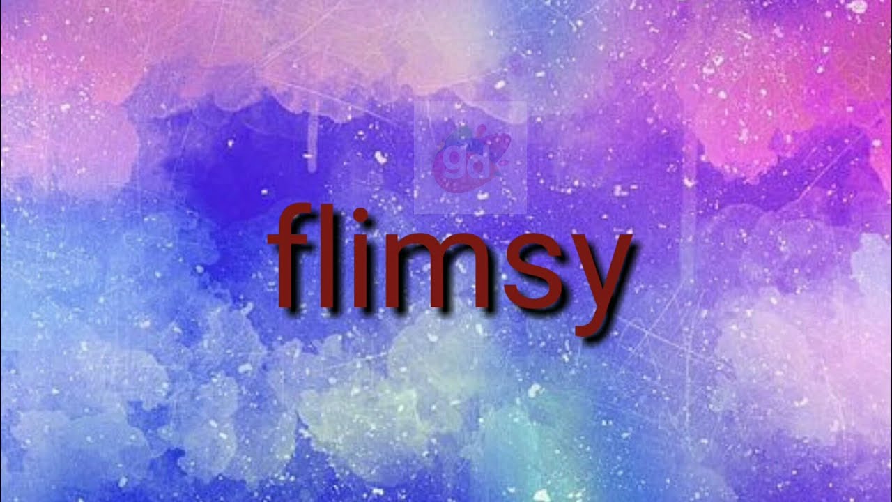 Flimsy Antonym With Meaning Googul Dictionary YouTube flimsy-antonym-with-meaning-googul-dictionary-youtube