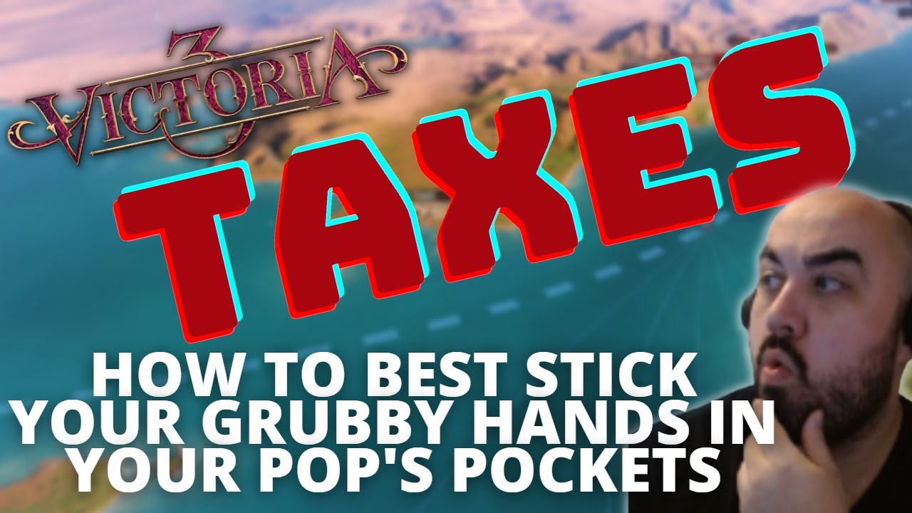 How to TAX Pops in Victoria 3 (In Depth Guide) - YouTube