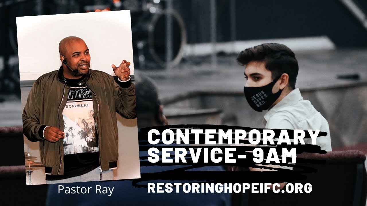 Restoring Hope Church 9AM Contemporary Service w/Pastor Ray "The ...