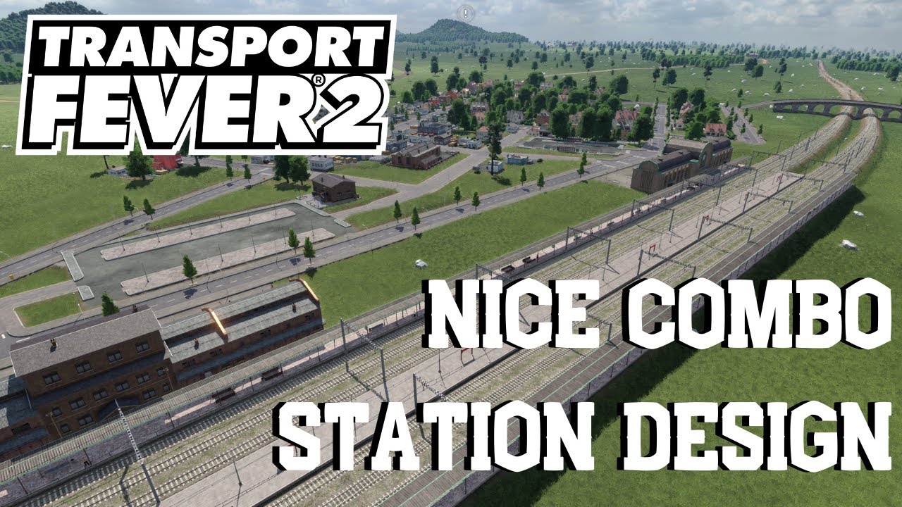 Nice Combo Station Design - Spring Update - Transport Fever 2 - YouTube