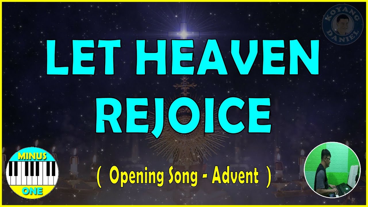 MINUS ONE - LET HEAVEN REJOICE ( Opening Song for Advent Season ) by ...