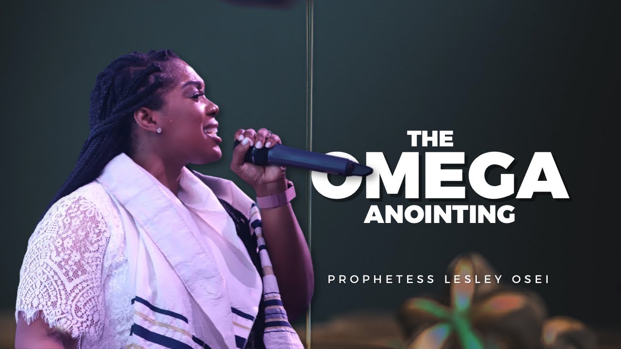 [REBROADCAST] THE OMEGA ANOINTING | PROPHETESS LESLEY OSEI | KINGDOM ...