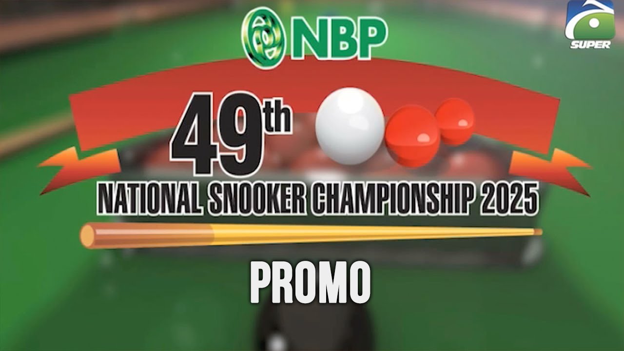 49th National Snooker Championship 2025 | Promo | Geo Super - YouTube
