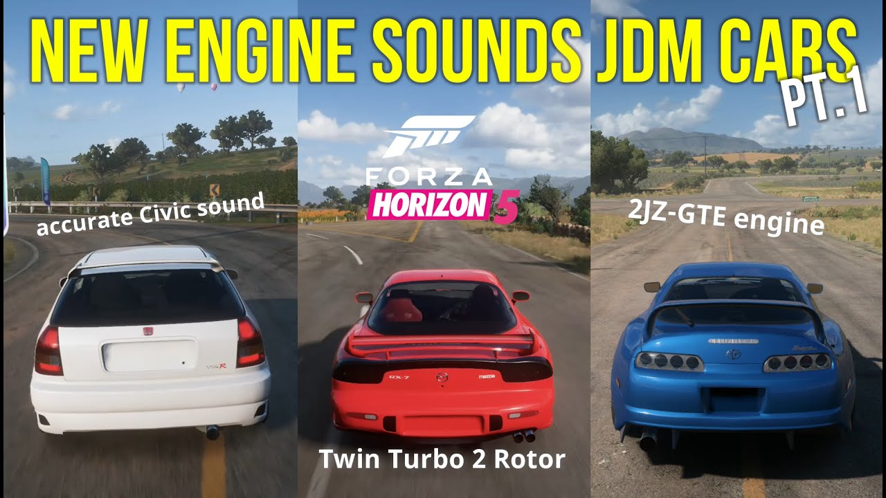 NEW ENGINE SOUNDS FOR 10 JDM CARS IN FORZA HORIZON 5! - FH4 vs FH5 ...