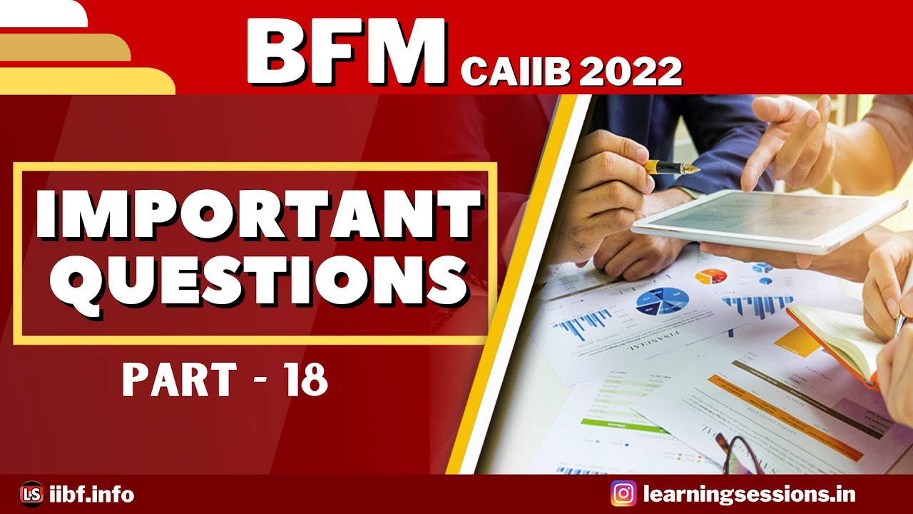 BFM IMPORTANT CLASS | PART 18 | CAIIB BFM PREVIOUS YEAR IMPORTANT ...