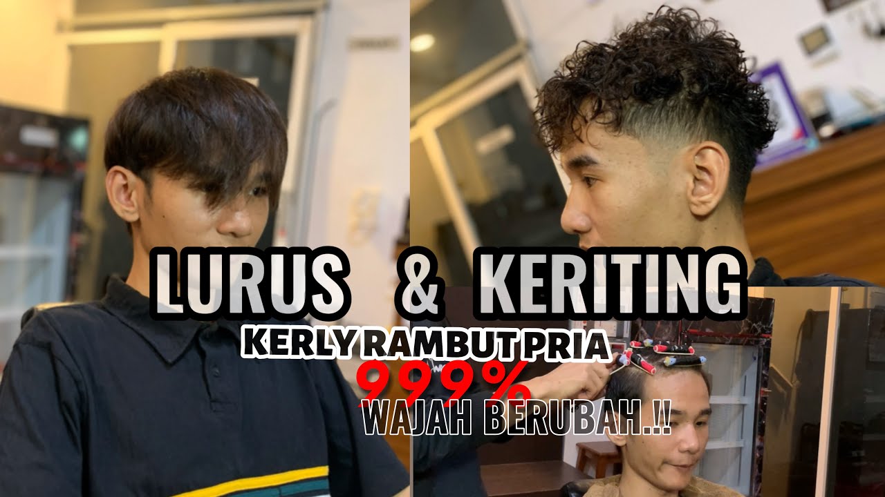 TUTORIAL MERUSAK RAMBUT.?? Kerly rambut pria mengubah lurus menjadi ...